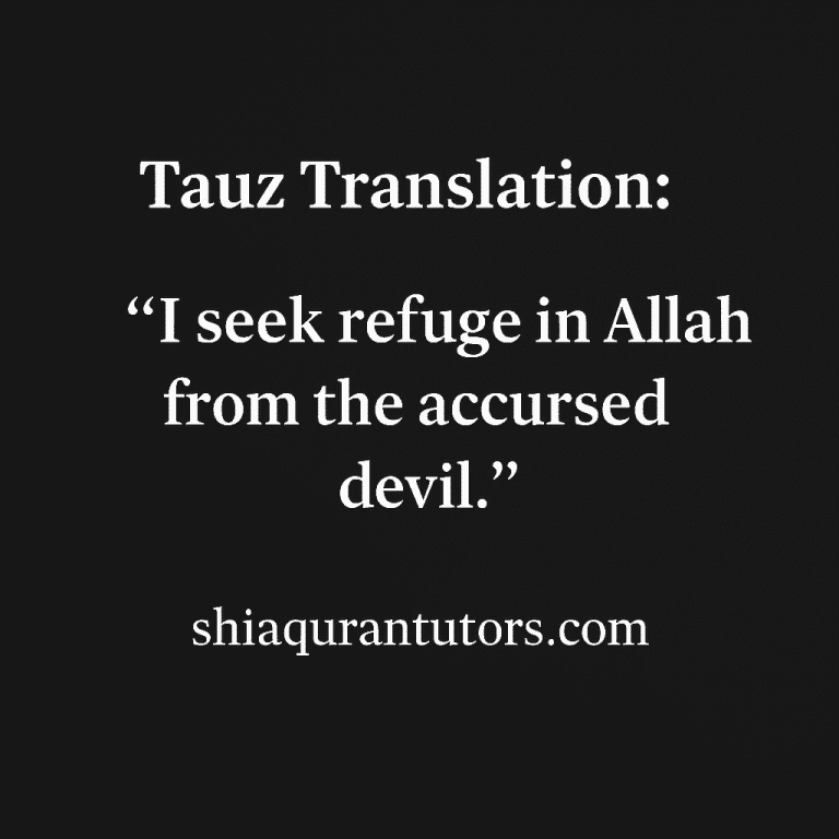 What Is the Meaning of Tauz (Ta'awwuz) - shiaqurantutors.com